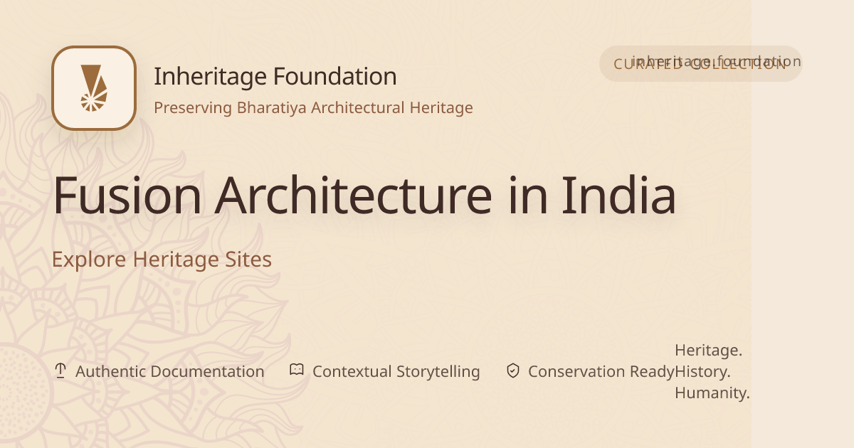 Fusion Architecture in India | Inheritage Foundation | Inheritage ...